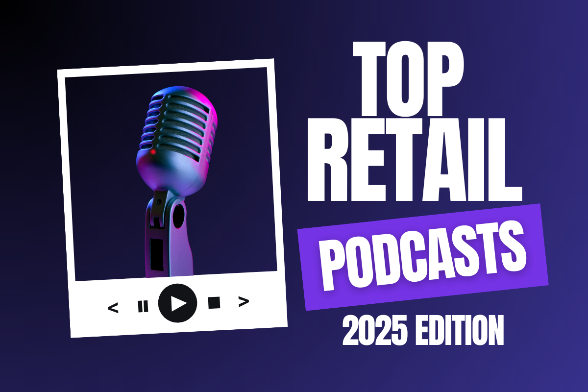The Top Retail Podcasts You Should Be Listening To in 2025 – Retail ...